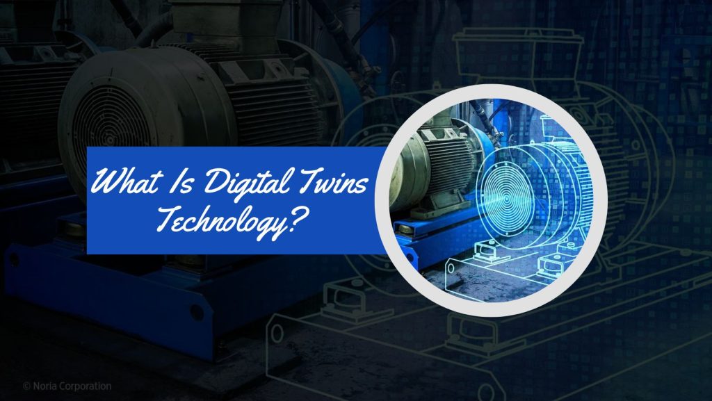 What is Digital Twin Technology?