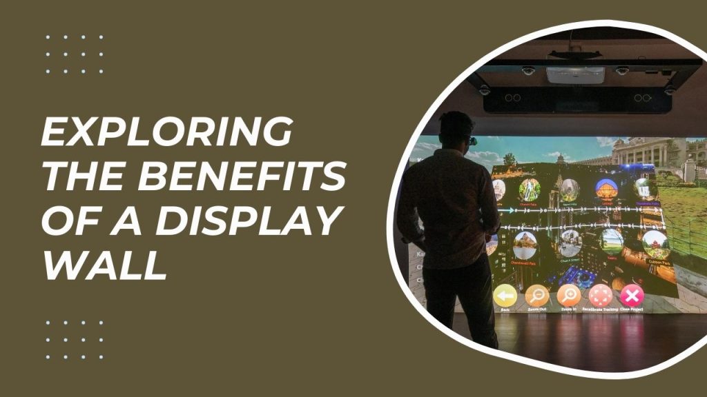 Exploring the Benefits of a Display wall
