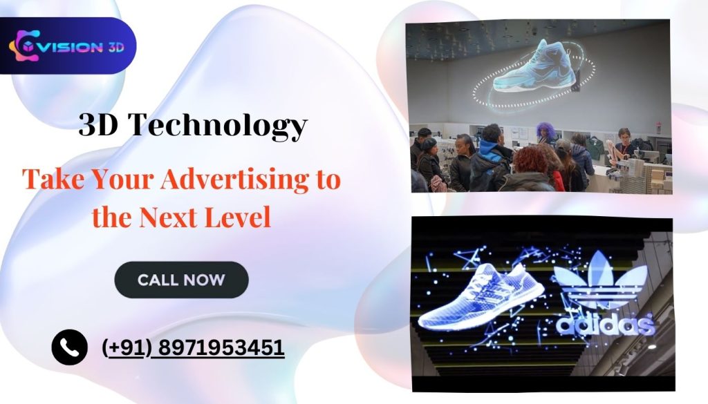Take Your Advertising to the Next Level with 3D Technology.