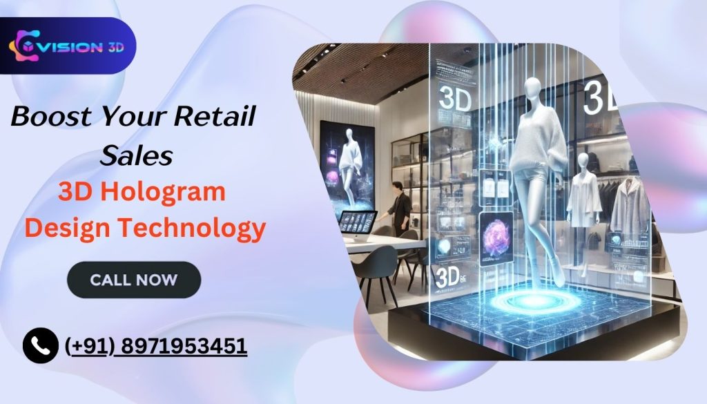Enhance Retail POS with 3D Hologram Design Technology.