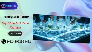 Hologram Table Price - Comparison Top Models & Their Features.
