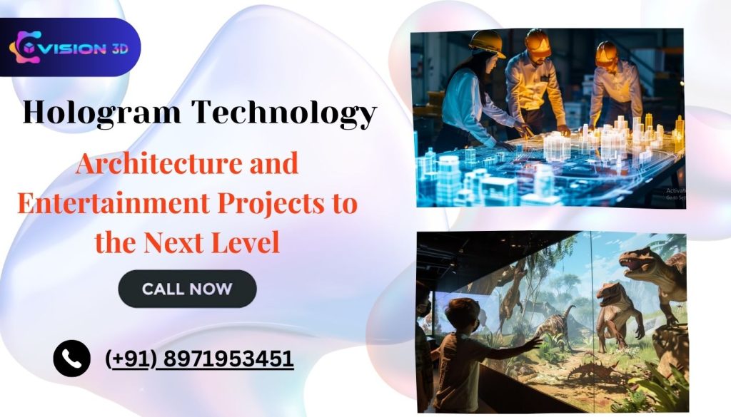 Hologram Technology: Elevate Your Architecture & Entertainment.