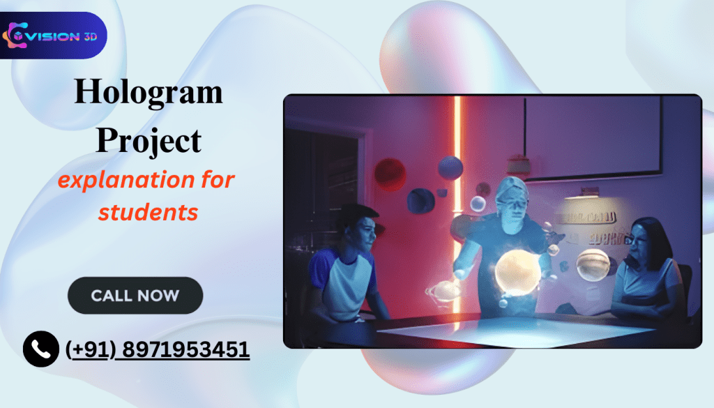 Hologram Project Explanation for Students: A Beginner's Guide.