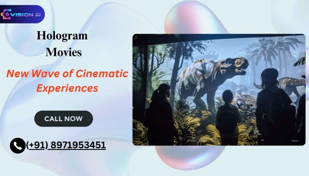 Hologram Movie: Transforming the Movie Experience Forever