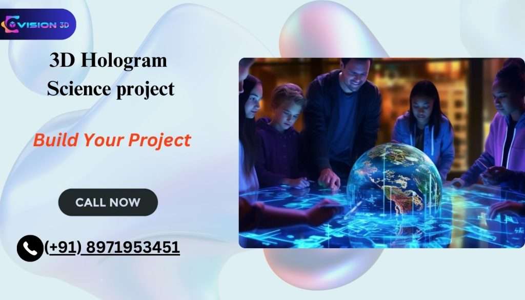 Hologram Project Explanation for Students: Build Your Project