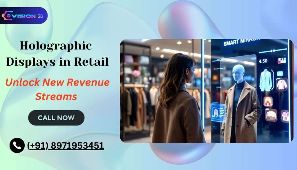 Boost Your Sales with Holographic Display in Retail Stores