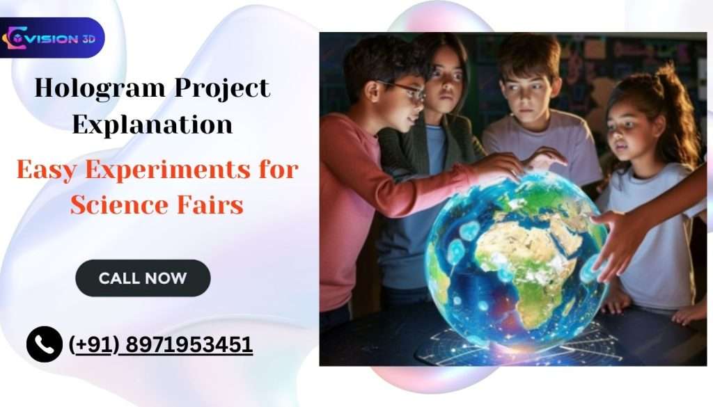 Hologram Project Explanation for Students: Simple Science Ideas