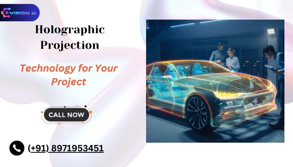 Best Holographic Projection Technology for Your Project