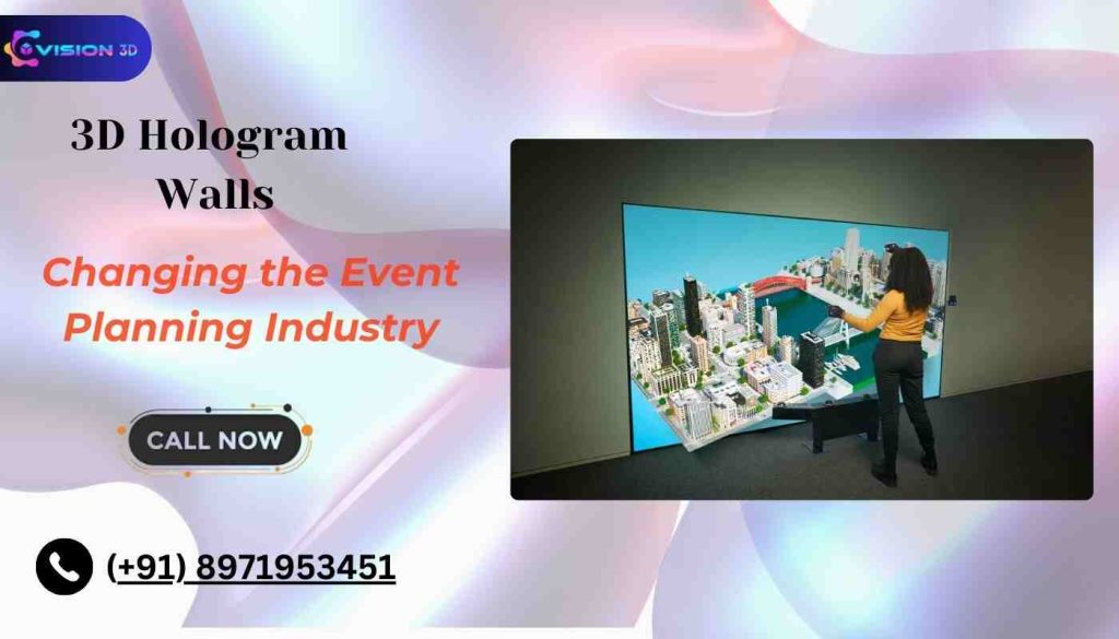 3D Hologram Wall Transform the Event Planning Industry