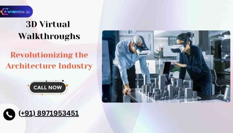 3D Virtual Walkthroughs Transforming Architecture Design