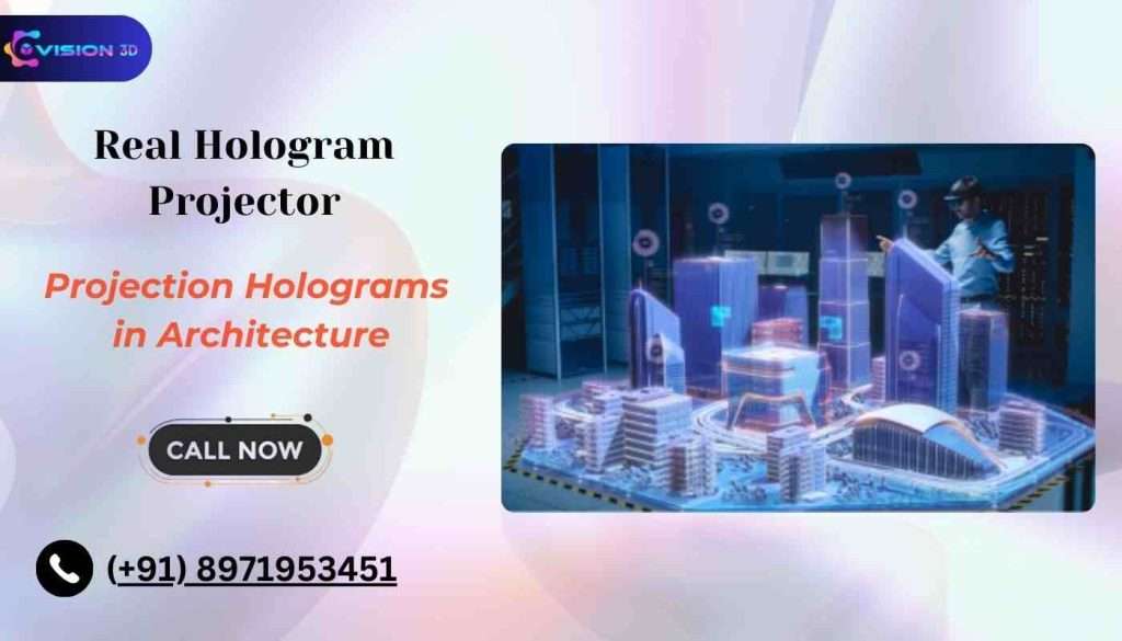 Real Hologram Projector Transforming Architecture Design