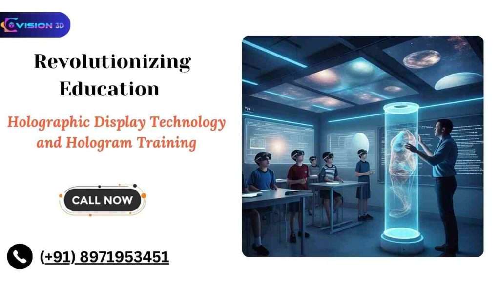 Holographic Display Technology Transforming Education