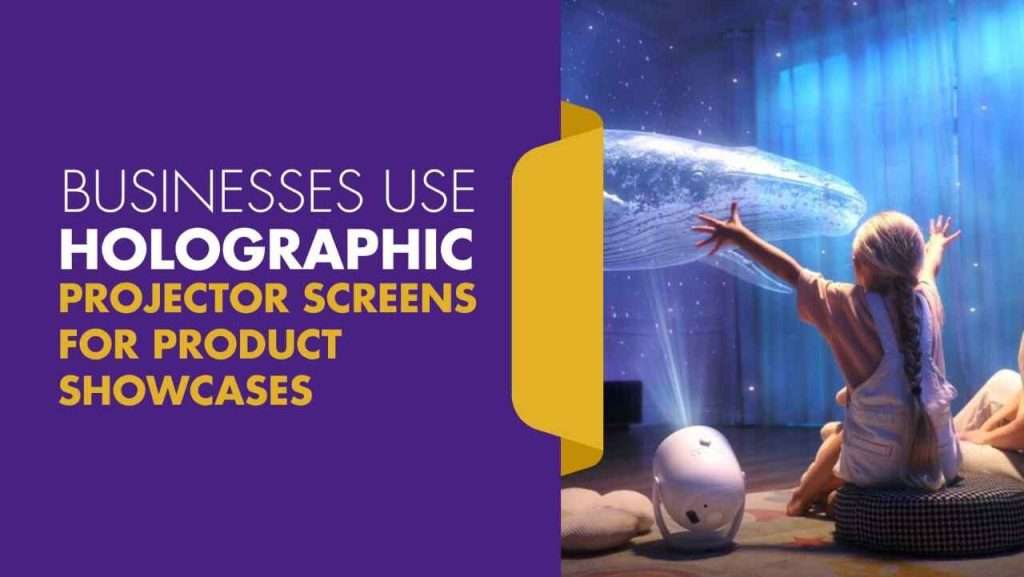 Next-Level Product Demos with Holographic Projector Screen