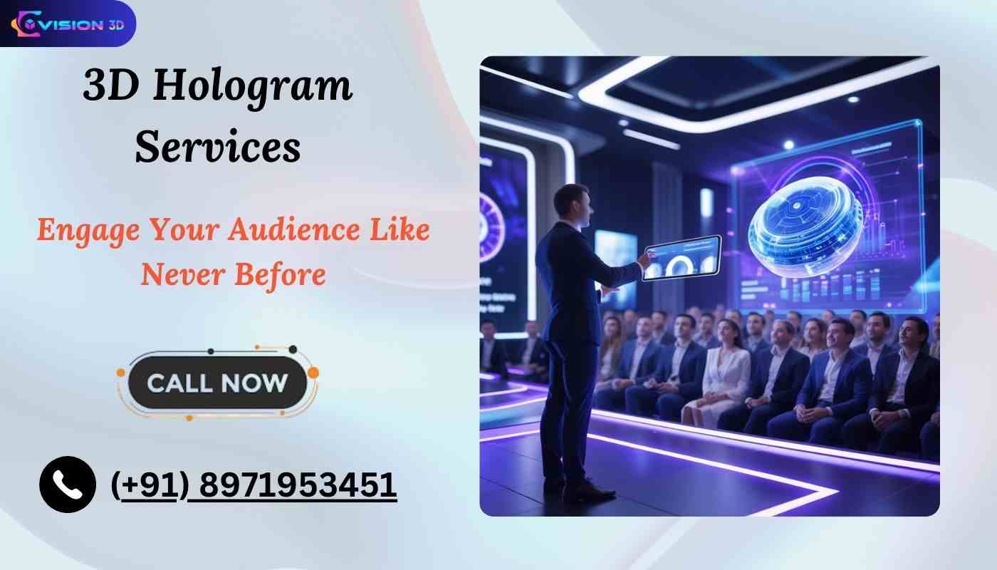 Engage Your Audience with a Powerful 3D Hologram Services
