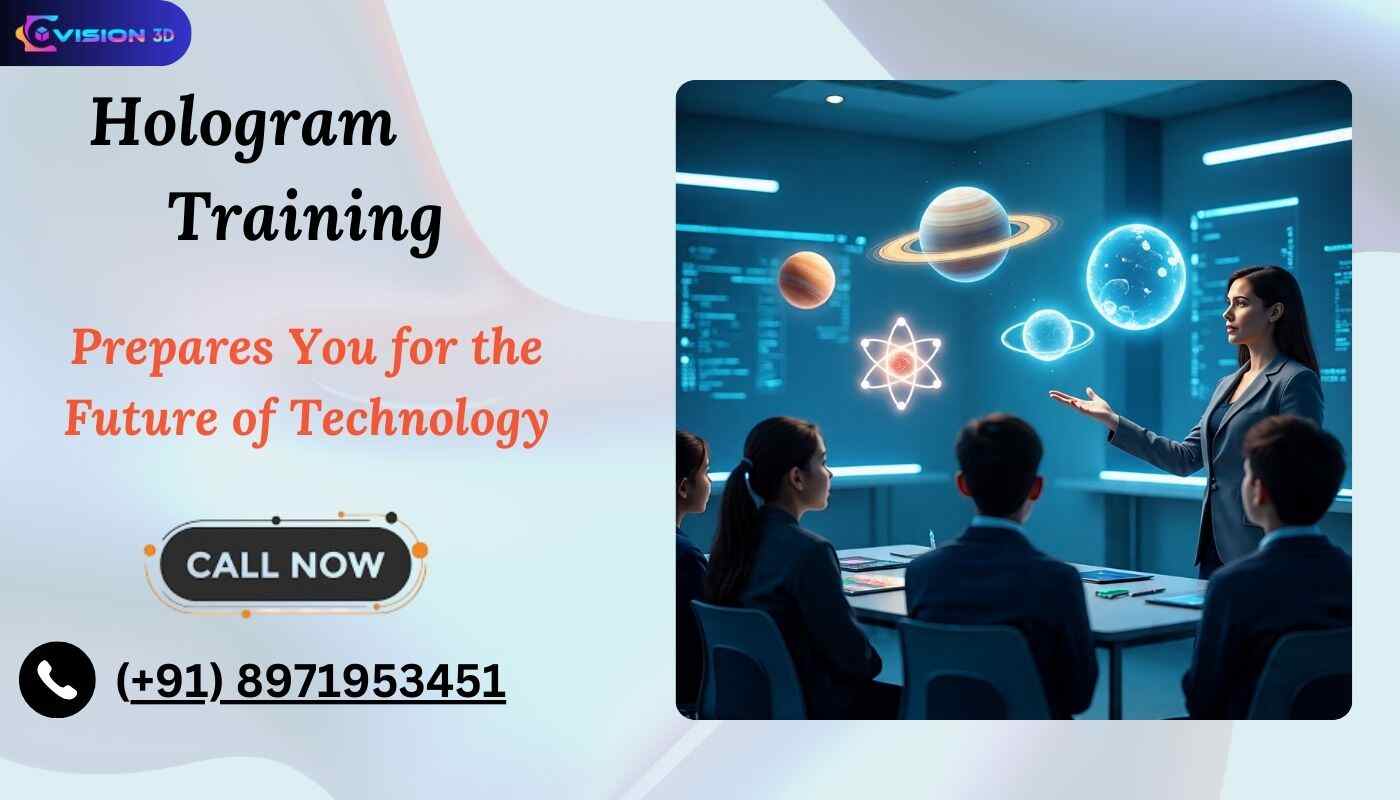 Hologram Training That Prepares You for the Future of Technology