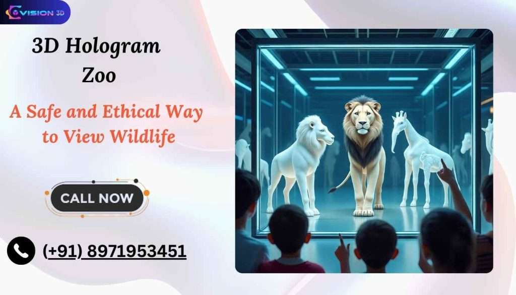 Hologram Zoo: A Safe and Ethical Way to View Wildlife