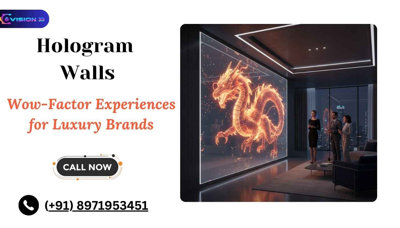 Boost Luxury Brand Engagement Using Next-Gen Hologram Walls