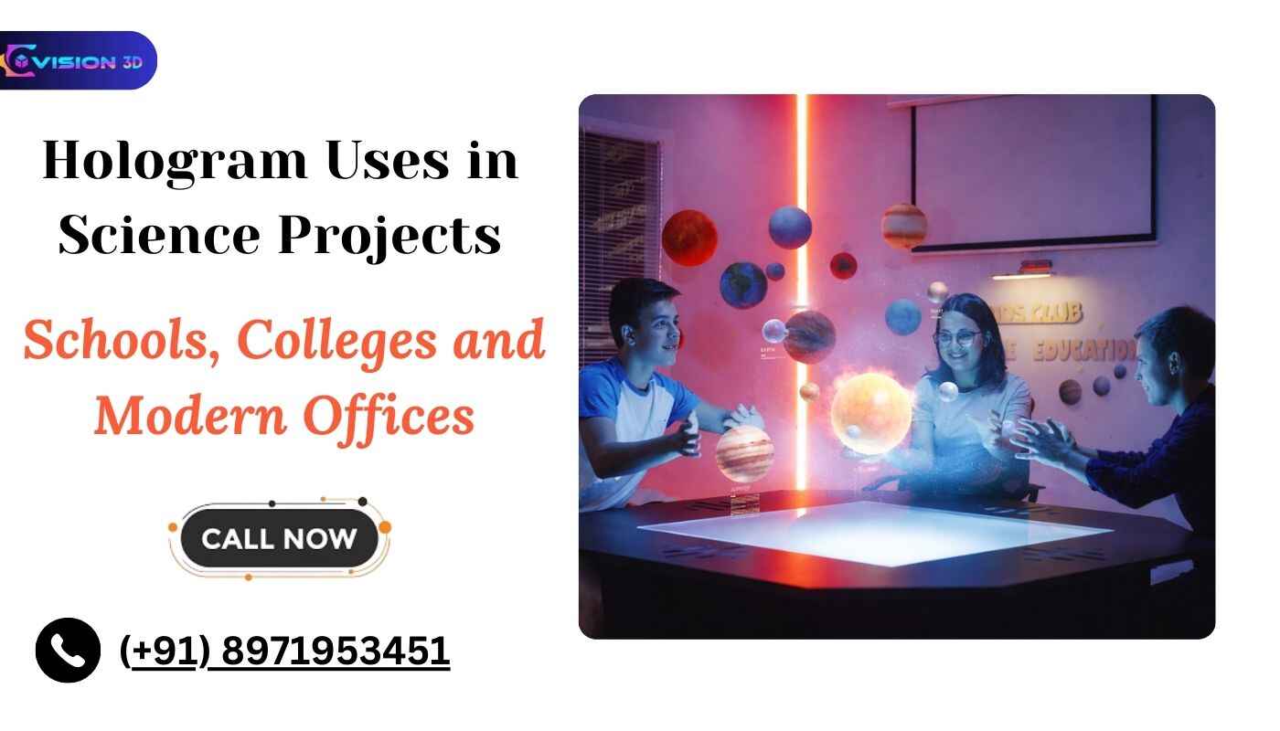 Hologram Science Project for Schools, Colleges & Modern Offices