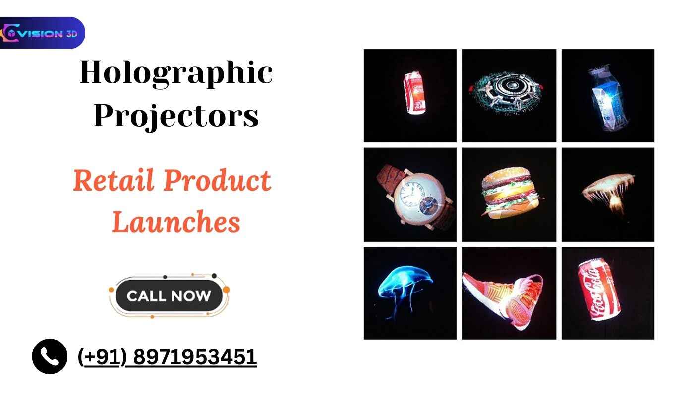 Holographic Projectors for Retail Product Launches